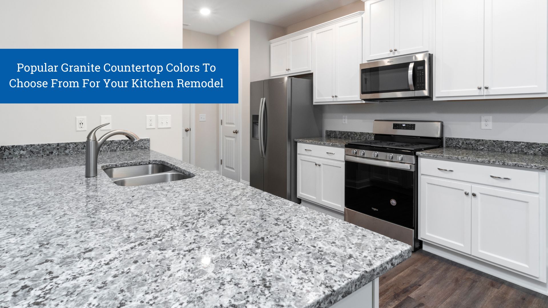 Popular Granite Countertop Colors To Choose From For Your Kitchen Remodel
